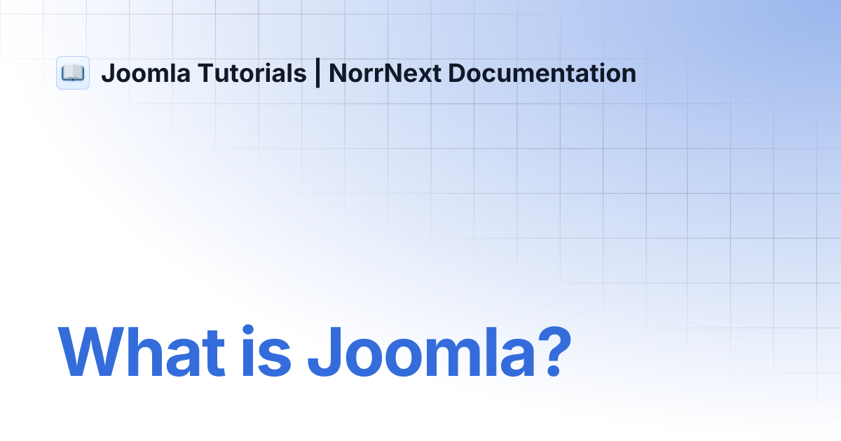 What is Joomla? | Joomla Tutorials | NorrNext Documentation