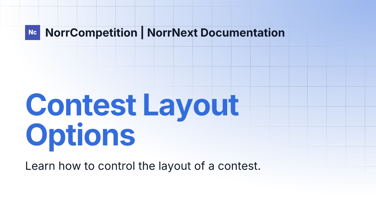Contest Layout Options | NorrCompetition | NorrNext Documentation