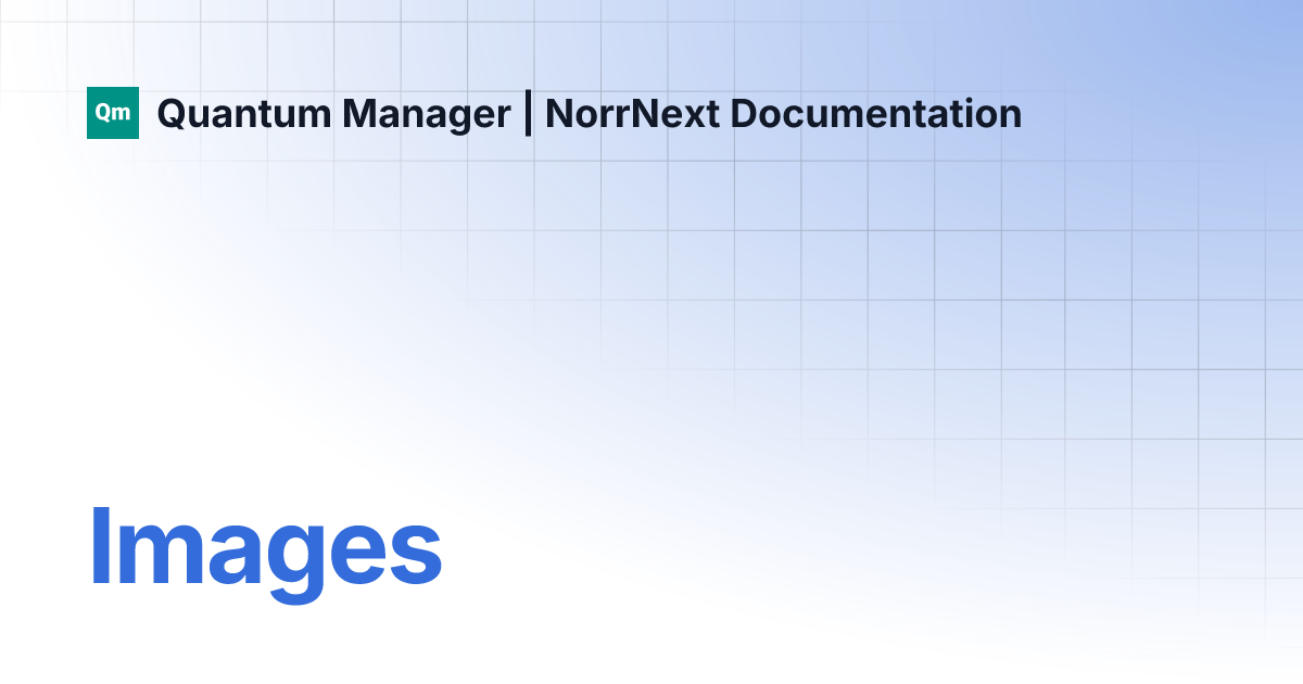 Images | Quantum Manager | NorrNext Documentation