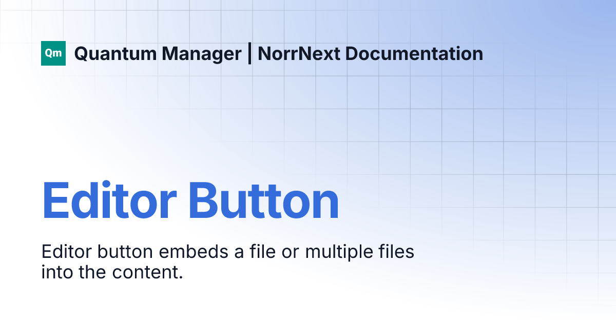 Editor Button | Quantum Manager | NorrNext Documentation